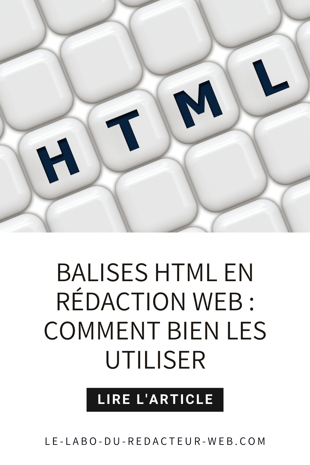 Balises HTML : le guide ultime pour la rédaction web