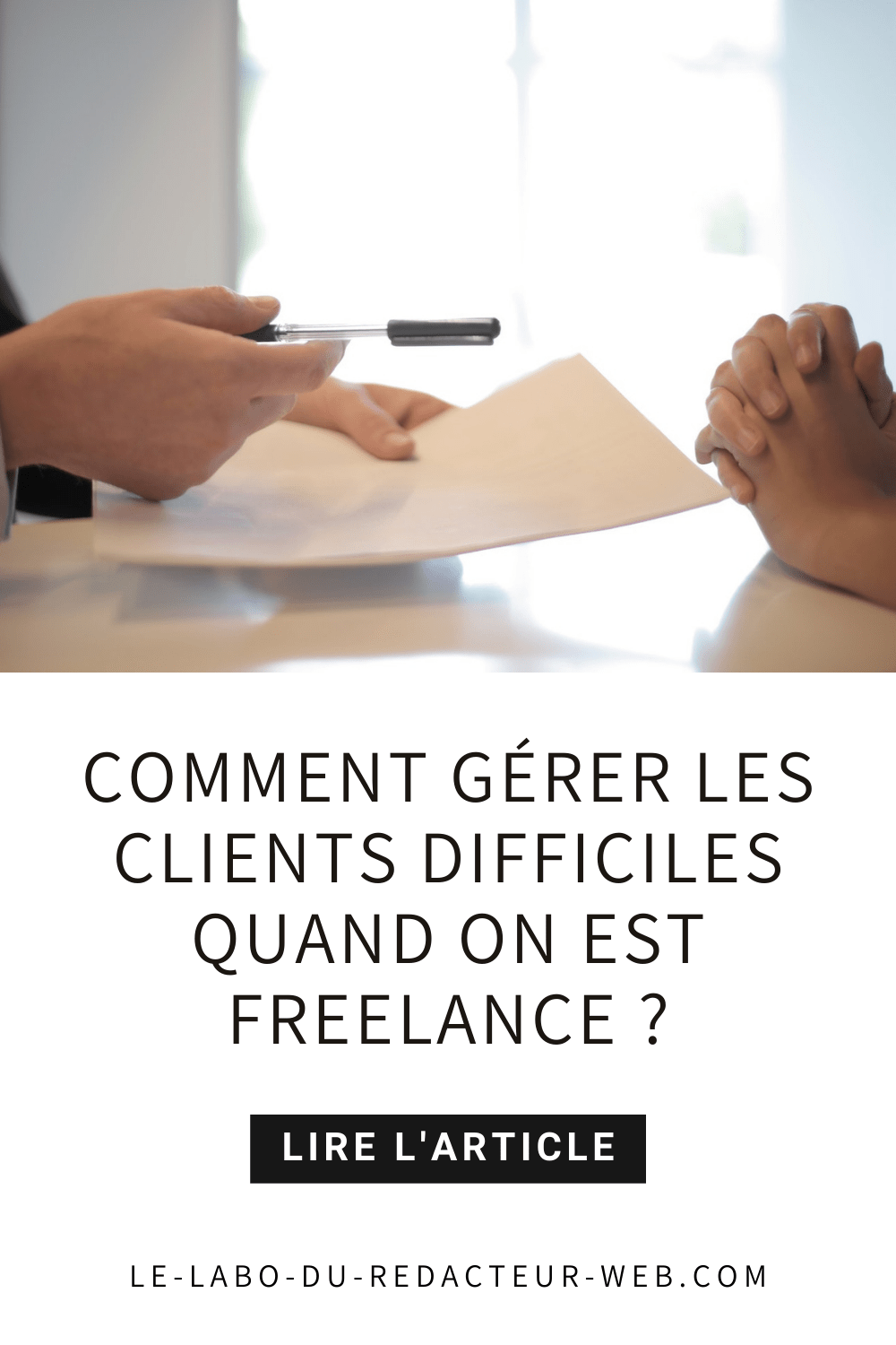 Rédacteur web freelance : comment gérer les clients difficiles