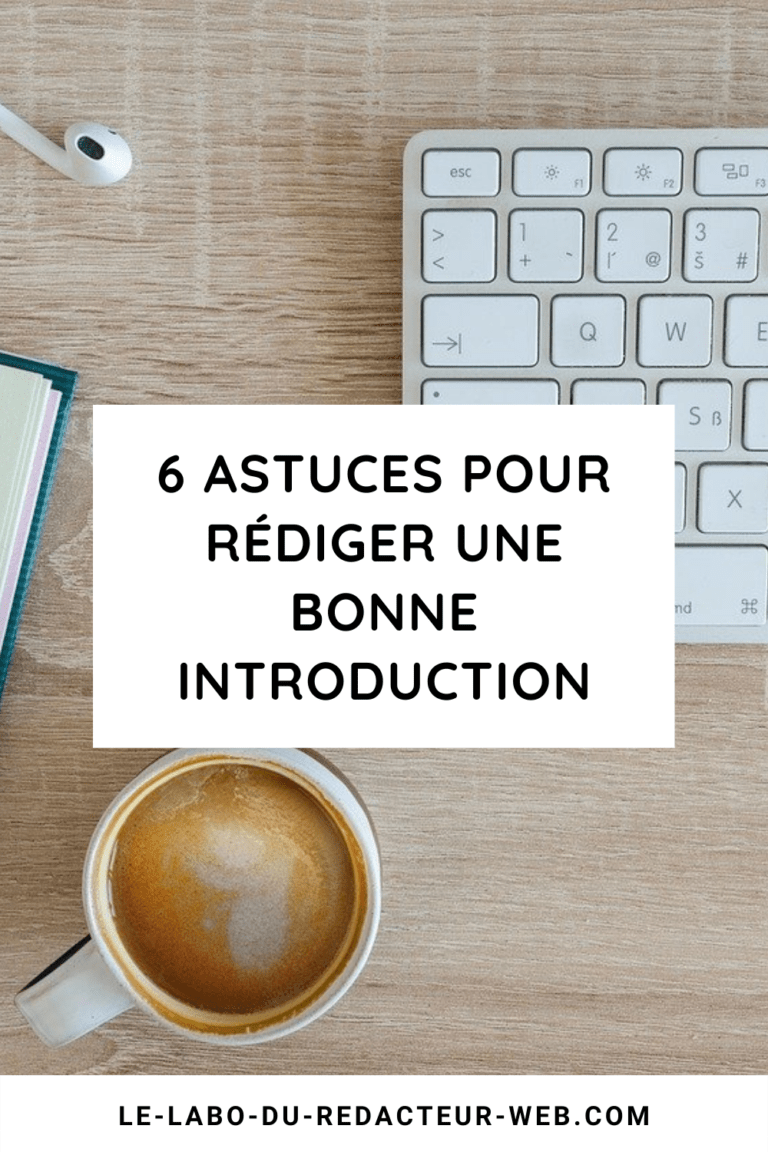 Rédiger une bonne introduction : 6 astuces de rédacteur web